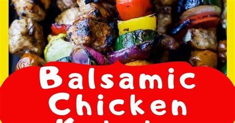 Balsamic Chicken Kabobs