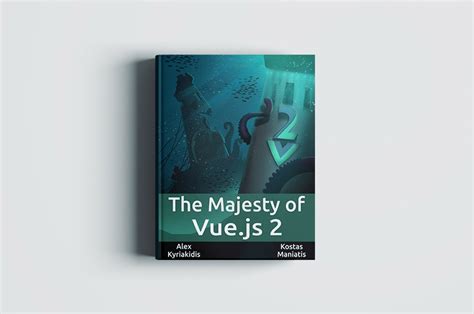 the majesty of vue js 2 learn vue js 2 from scratch made with vue js