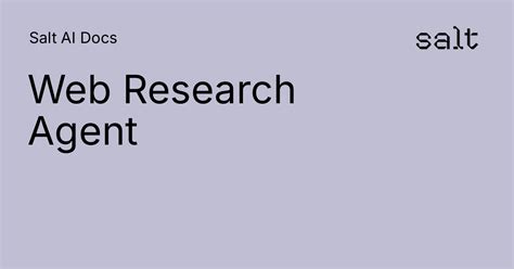 Web Research Agent Salt Ai Docs