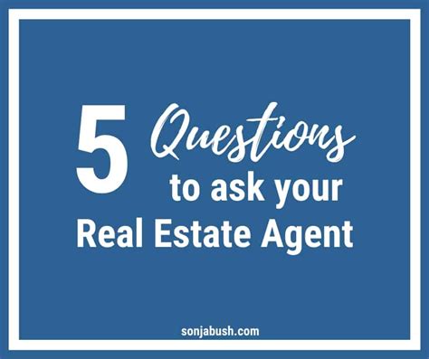 5 Questions To Ask Your Real Estate Agent Destination Real Estate