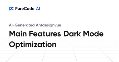Build Antdesignvue Main Features Dark Mode Optimization