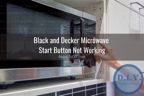 Black And Decker Microwave Not Working How To Reset Fix Ready To DIY