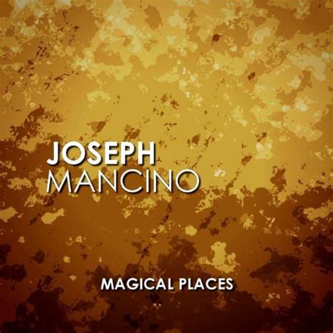Amazon MusicでJoseph MancinoのMagical Placesを再生する