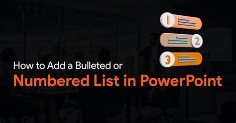 How To Add A Bulleted Or Numbered List In Powerpoint