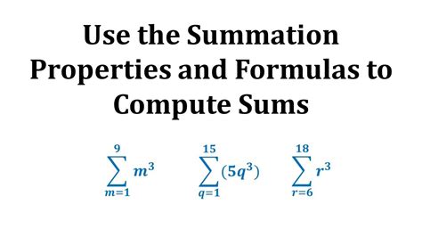 Use Summation Properties And Formulas To Evaluate Sigma Notation Form