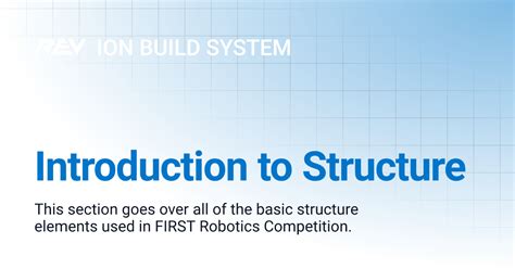 Introduction To Structure Rev Robotics Documentation Introduction To Structure Rev Robotics Documentation
