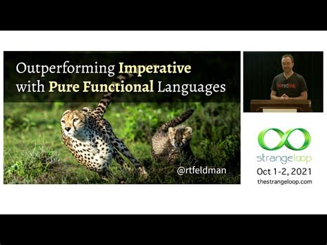 strange loop conference talk outperforming imperative with pure
