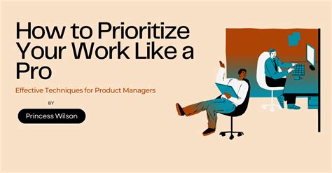 How To Prioritize Your Work Like A Pro Effective Techniques For