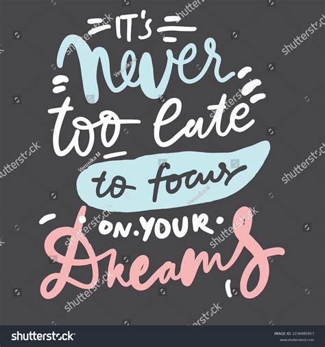 Never Late Focus On Your Dreams Stock Vector Royalty Free 2236985957