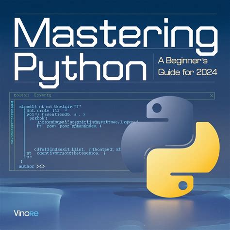 mastering python a beginner s guide for 2024