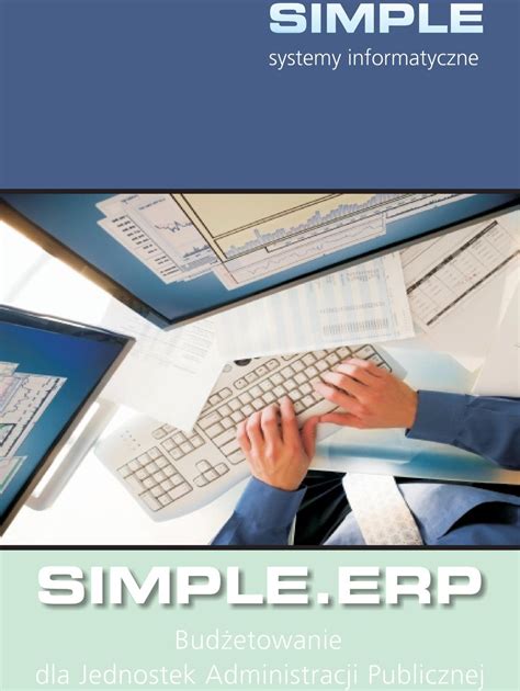 Systemy Informatyczne SIMPLE ERP Bud Etowanie Dla Jednostek