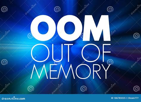 OOM Out Of Memory Acronym Technology Concept Background Stock Illustration Illustration Of