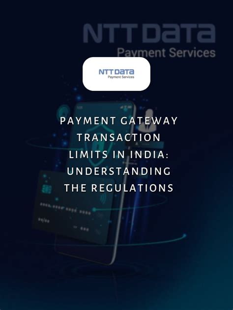 Payment Gateway Transaction Limits In India Understanding The