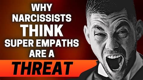 9 Reasons Why Narcissists Think Super Empaths Are A Threat YouTube