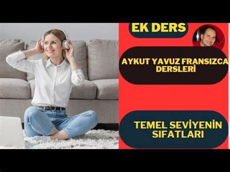 Fransızca Dersleri TEMEL SEVİYENİN SIFATLARI EK DERS fransızca