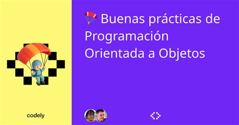 Curso De Buenas Prácticas De Programación Orientada A Objetos ﹤🍍﹥ Codely
