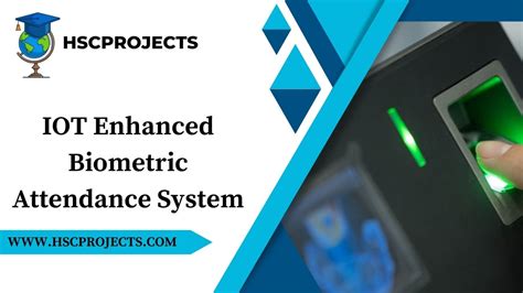 Iot Enhanced Biometric Attendance System Rhscprojects