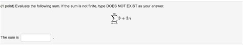 Solved Point Evaluate The Following Sum If The Sum Is Chegg