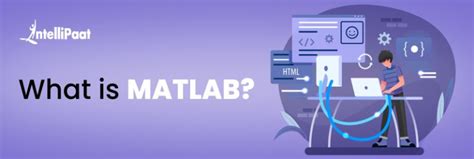 What Is Matlab Matrix Laboratory Introduction Intellipaat
