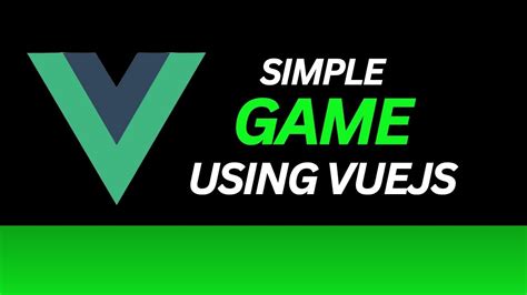 Create A Simple Game Using Vuejs Youtube