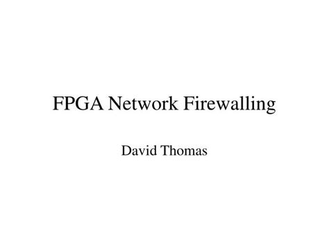 Ppt Fpga Network Firewalling Powerpoint Presentation Free Download Id3361876