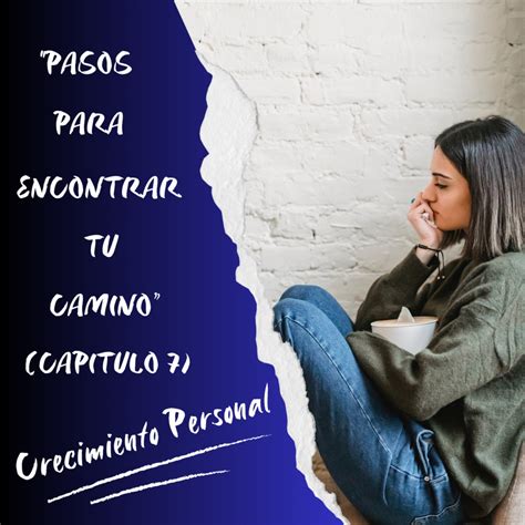 PASOS PARA ENCONTRAR TU CAMINO CAPITULO DESPIERTA TU GRANDEZA INTERIOR Acast