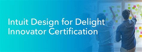 Intuit Design For Delight Innovator Certification