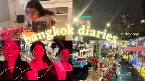 Bkk Diaries Part 3💕 Youtube