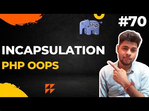 Understanding Encapsulation In Php A Comprehensive Guide Galaxyai