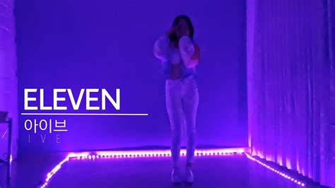 Ive 아이브 Eleven Dance Cover Dani Moreno Youtube
