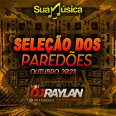 SELEÇÃO DOS PAREDÕES OUT 2023 PRA PAREDÃO Variados Sua Música