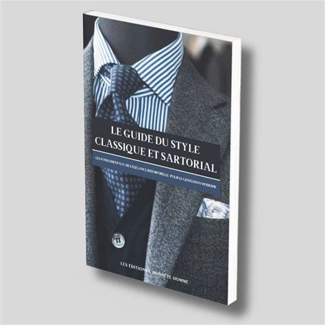 Le Guide Du Style Classique Et Sartorial Les Éditions L Honnête Homme