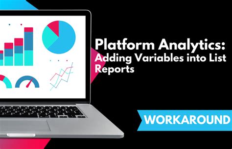 Adding Variables Into List Reports On Platform Analytics Dashboards In Adding Variables Into List Reports On Platform Analytics Dashboards In