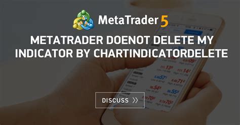 Metatrader Doenot Delete My Indicator By Chartindicatordelete