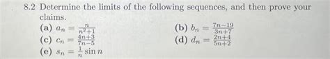 Solved Determine The Limits Of The Following Sequences Chegg