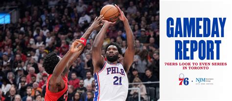 76ers Look To Even Series In Toronto Gameday Report 682