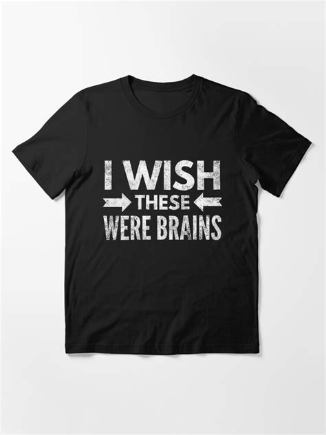 I Wish These Were Brains Funny Women Shirt Tank Graphic T Shirt Phone