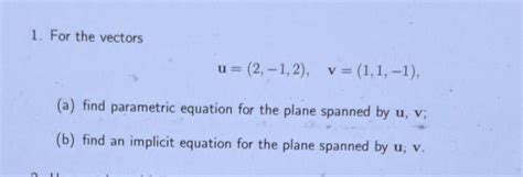 solved 1 for the vectors u 2 −1 2 v 1 1 −1 a find