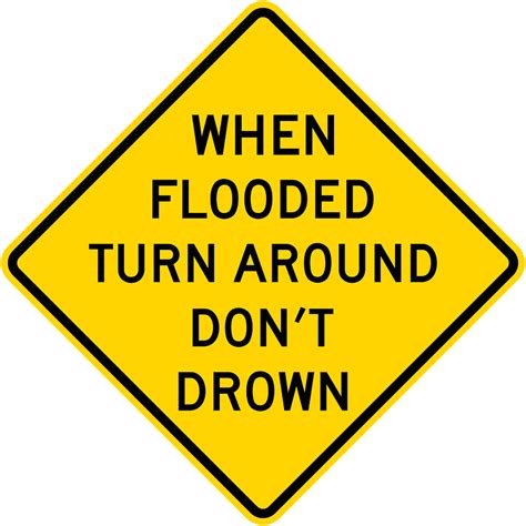 When Flooded Turn Around Don T Drown California And Texas Free