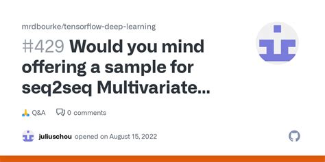 Would You Mind Offering A Sample For Seq Seq Multivariate Multi Step Time Series Using Tf