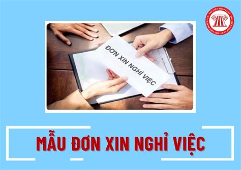 Mẫu đơn Xin Nghỉ Việc Dành Cho Công Chức Viên Chức Người Lao động Mới