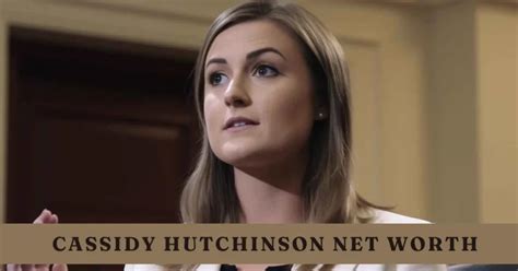 Unveiling Cassidy Hutchinson Net Worth And Political Influence Ziplinq