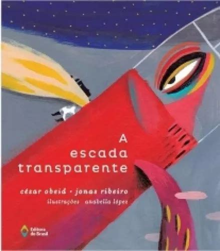 Escada Transparente A Ed Do Brasil De Jonas Ribeiro Cesar Obeid Editora Editora Do Brasil