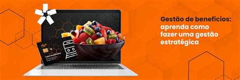 Gestão de benefícios aprenda como fazer uma gestão estratégica RB