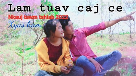 Xyag Ham Lam Tuav Caj Ce Nkauj Tawm Tshiab 2022 2023 YouTube