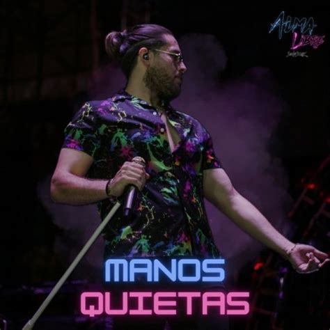 Alma Libre Show Starz Manos Quietas Testo Musixmatch
