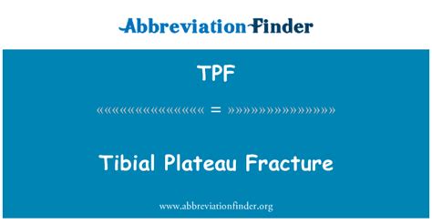 tpf definition tibial plateau fracture abbreviation finder
