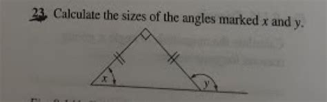 solved 23 calculate the sizes of the angles marked x and y [geometry]
