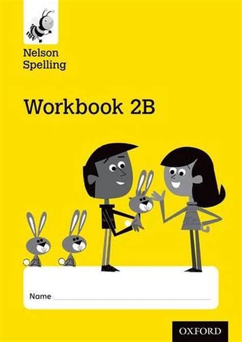 Nelson Spelling Workbook 2b Year 2p3 Yellow Level X10 New Edition