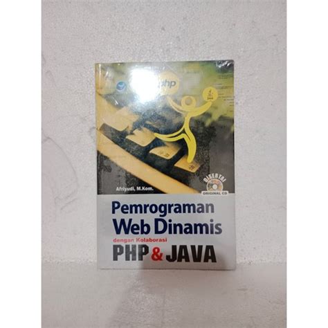 Jual Buku Pemrograman Web Dinamis Dengan Kolaborasi Php And Java Shopee Indonesia